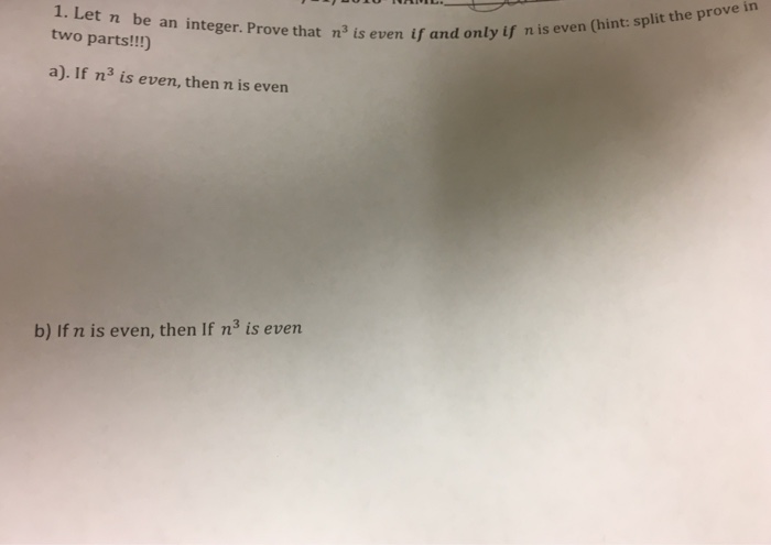 Solved 1. Le two parts!!) a). If n3 is even, then n is even | Chegg.com