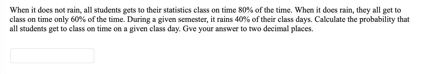 Solved When it does not rain, all students gets to their | Chegg.com
