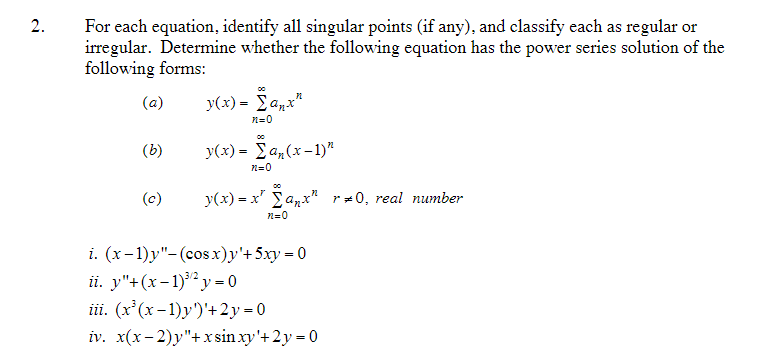 Solved For each equation, identify all singular points (if | Chegg.com
