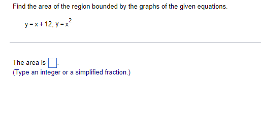 Solved Find the area of the region bounded by the graphs of | Chegg.com