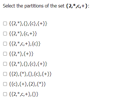Solved Select the partitions of the set {2,*,c+}: O | Chegg.com