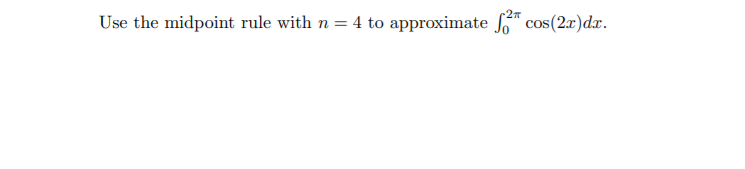 Solved Use the midpoint rule with n=4 to approximate $3* | Chegg.com