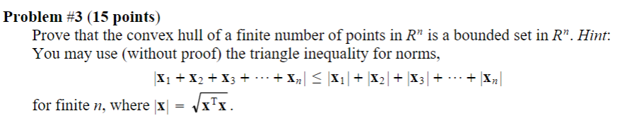 Solved roblem #3 (15 points) Prove that the convex hull of a | Chegg.com