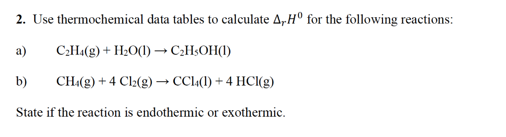 Solved 2. Use thermochem ical data tables to calculate ΔrHo | Chegg.com