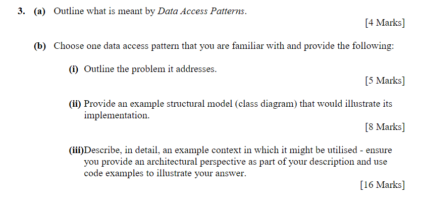 Solved 3. (a) Outline what is meant by Data Access Patterns. | Chegg.com