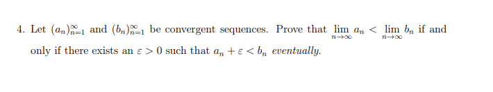 Solved 4. Let (an)n=1∞ and (bn)n=1∞ be convergent sequences. | Chegg.com