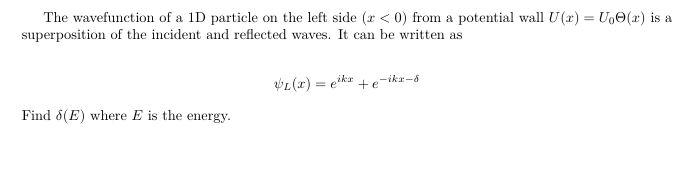 Solved The wavefunction of a 1D particle on the left side