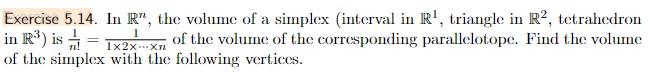 Solved Exercise 5.14. In R”, the volume of a simplex | Chegg.com