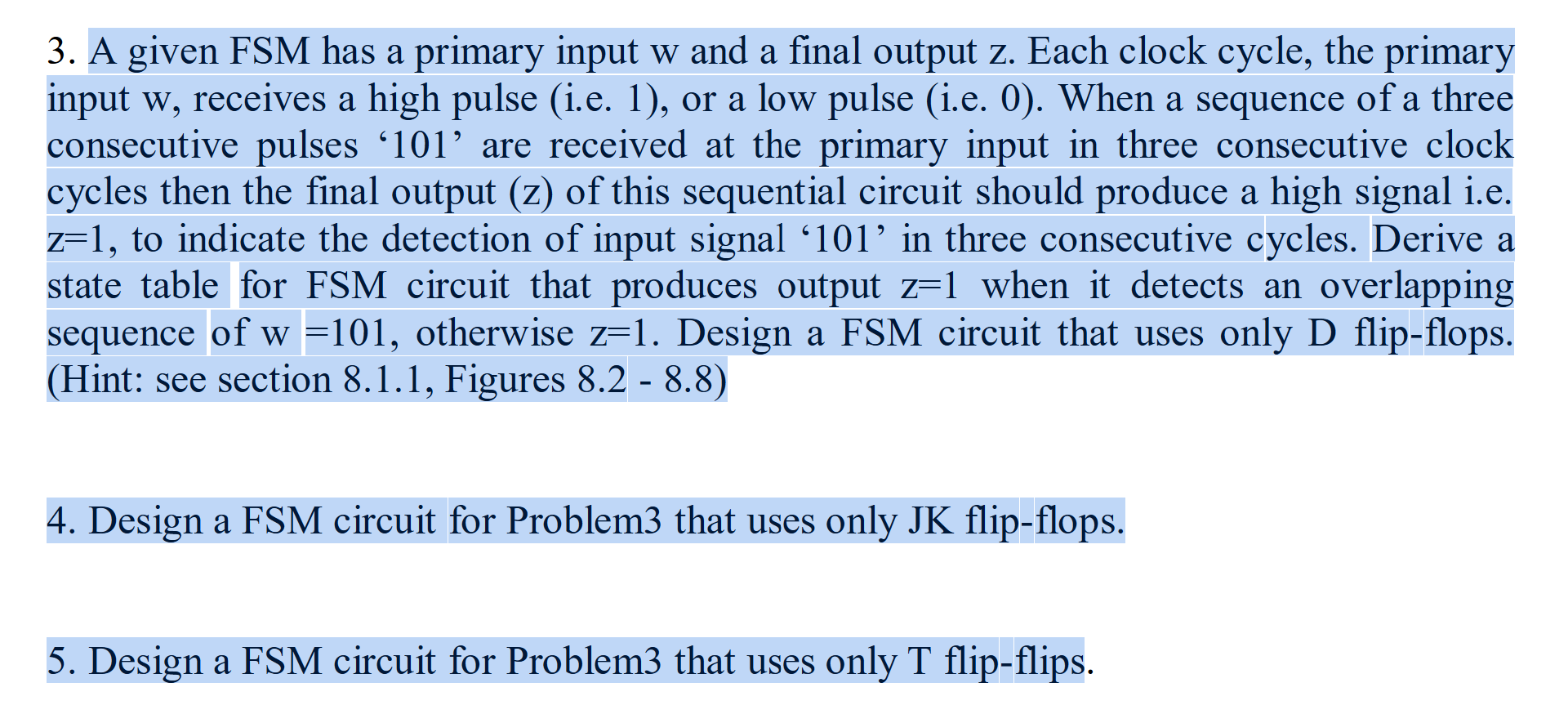Solved A given FSM has a primary input w ﻿and a final output | Chegg.com