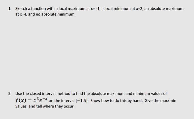 Solved 1. Sketch a function with a local maximum at x=-1, a | Chegg.com