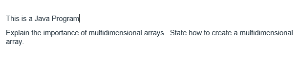 Solved This is a Java Program Explain the importance of | Chegg.com