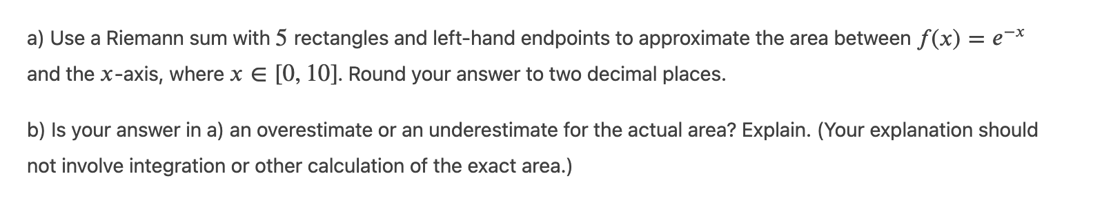 Solved a) Use a Riemann sum with 5 rectangles and left-hand | Chegg.com