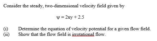 Solved Consider the steady, two-dimensional velocity field | Chegg.com