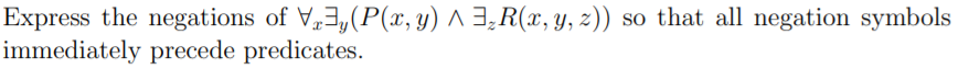 Solved so that all negation symbols Express the negations of | Chegg.com