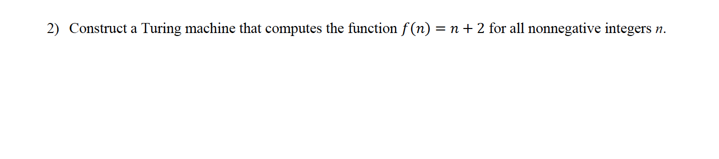 Solved 2 Construct A Turing Machine That Computes The 0138