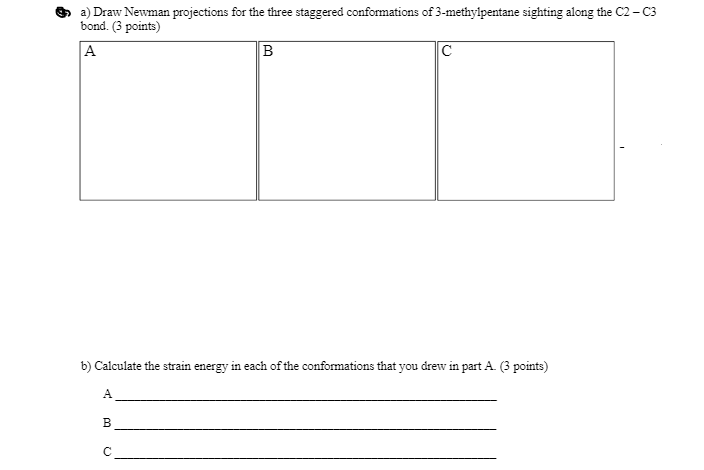 Solved a) Draw Newman projections for the three staggered | Chegg.com