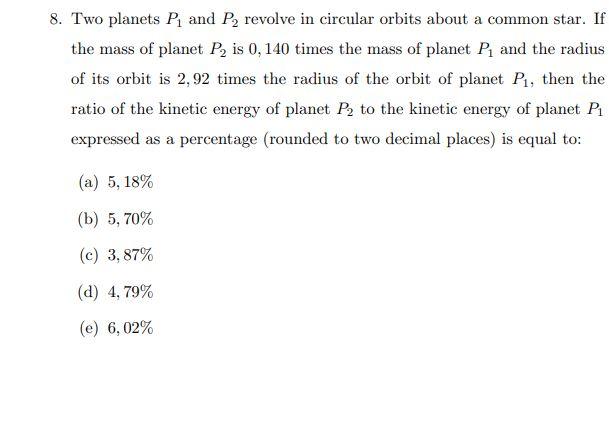 Solved 8. Two planets P1 and P2 revolve in circular orbits | Chegg.com