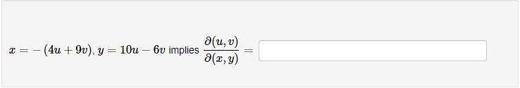 Solved x=−(4u+9v),y=10u−6v implies ∂(x,y)∂(u,v)= | Chegg.com