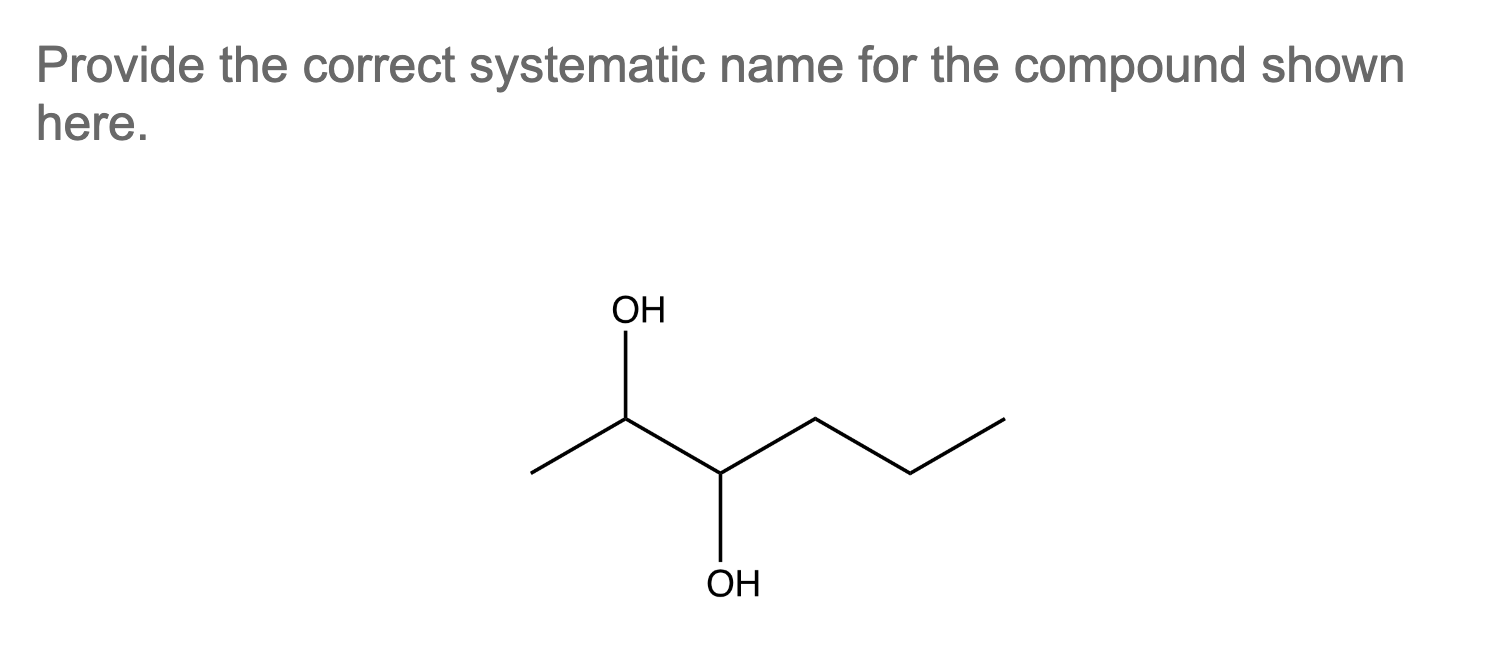 Solved Provide the correct systematic name for the compound | Chegg.com