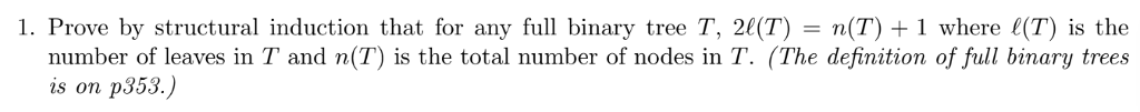 Solved 1. Prove by structural induction that for any full | Chegg.com