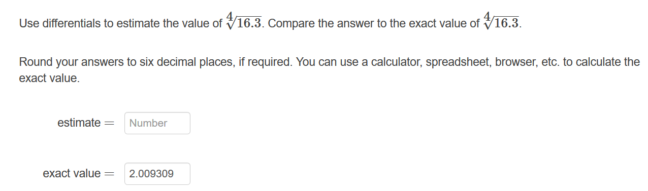 Solved Use differentials to estimate the value of $16.3. | Chegg.com