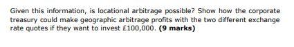 Given this information, is locational arbitrage | Chegg.com