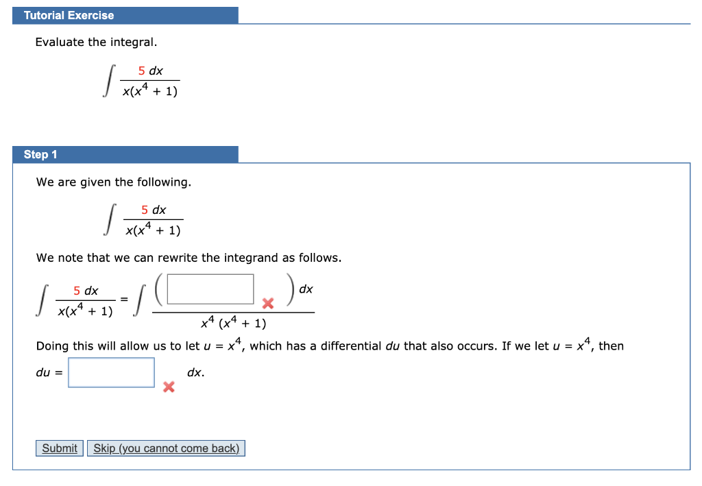 Solved Tutorial Exercise Evaluate the integral. 5 dx x(x + | Chegg.com