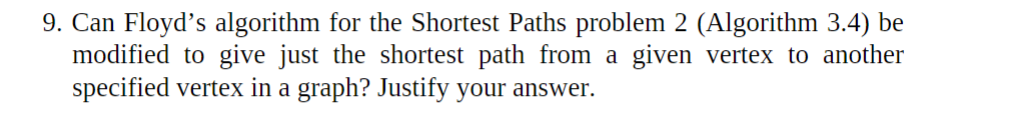 Solved 9. Can Floyd's algorithm for the Shortest Paths | Chegg.com