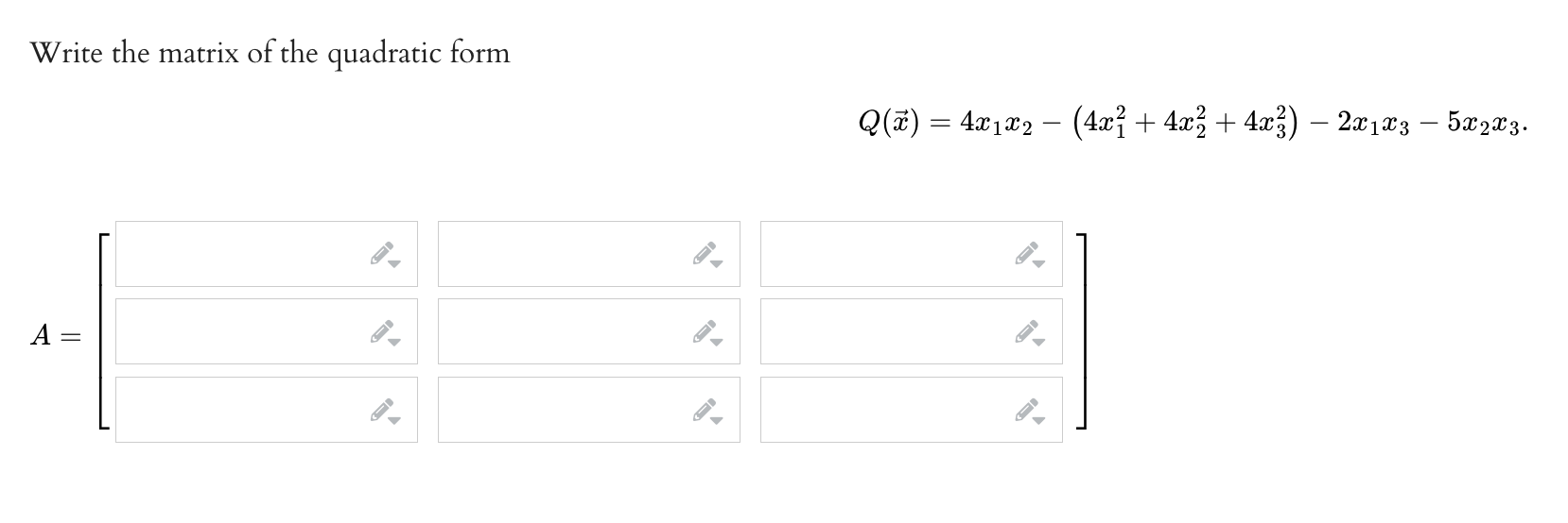 Solved Write the matrix of the quadratic form | Chegg.com