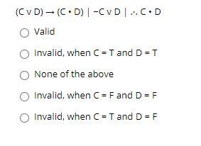 Solved (CVD) - (CD) -CvDC.D O Valid Invalid, when C = T and | Chegg.com