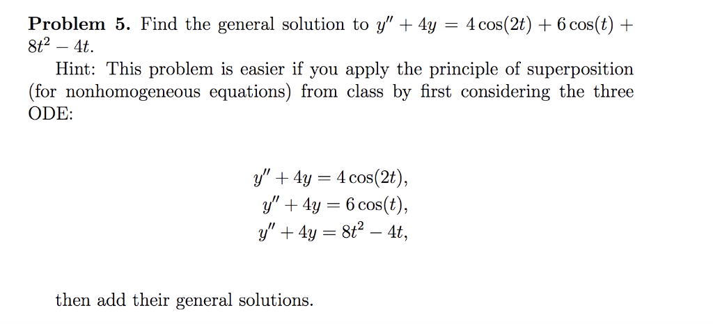 Solved Problem 5. Find the general solution to y" + 4y = 4 | Chegg.com