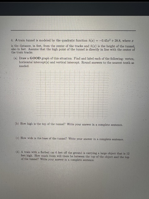 Solved 4. A train tunnel is modeled by the quadratic | Chegg.com