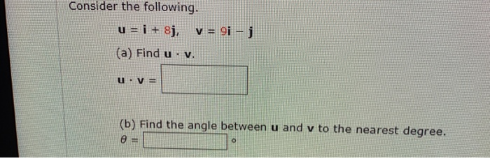 Solved Consider the following. (a) Calculate projv u prolv u | Chegg.com
