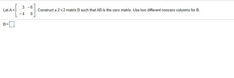 Solved 3 6 Let A Construct A 2x2 Matrix B Such That Ab Is 