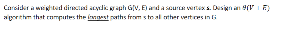 Solved Consider a weighted directed acyclic graph G(V, E) | Chegg.com