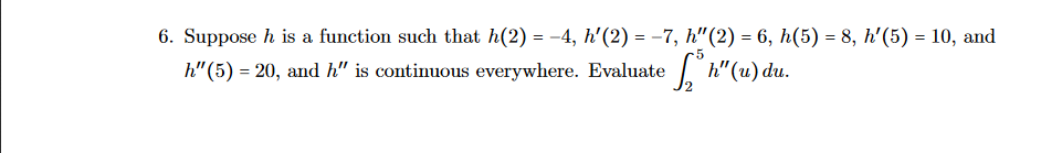 Solved 6. Suppose h is a function such that h(2)- -4, | Chegg.com