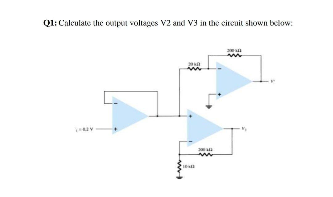 Solved Q1: Calculate the output voltages V2 and V3 in the | Chegg.com