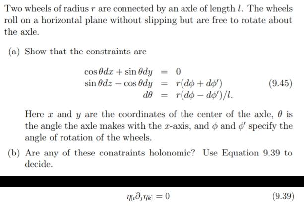 Solved Two wheels of radius r are connected by an axle of | Chegg.com
