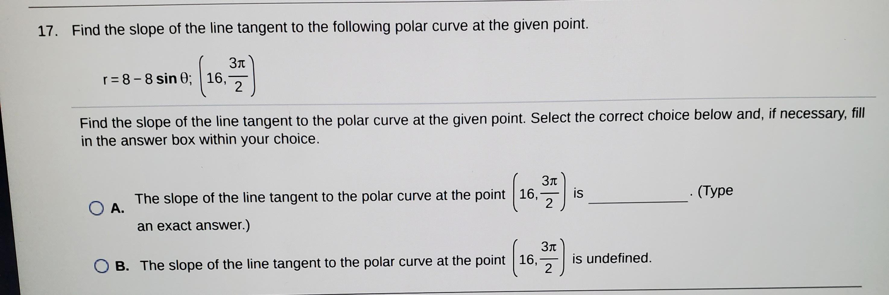 Solved 17. Find the slope of the line tangent to the | Chegg.com