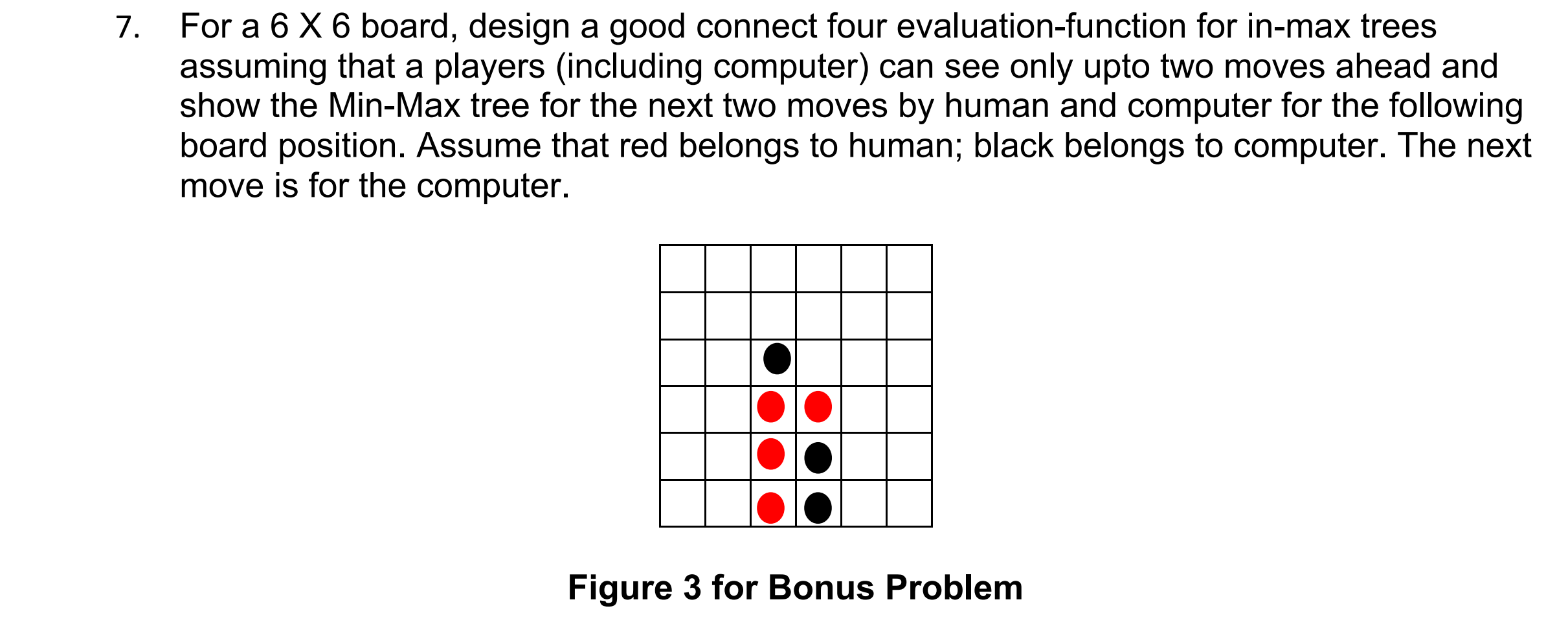Solved design a good connect four evaluation-function for | Chegg.com