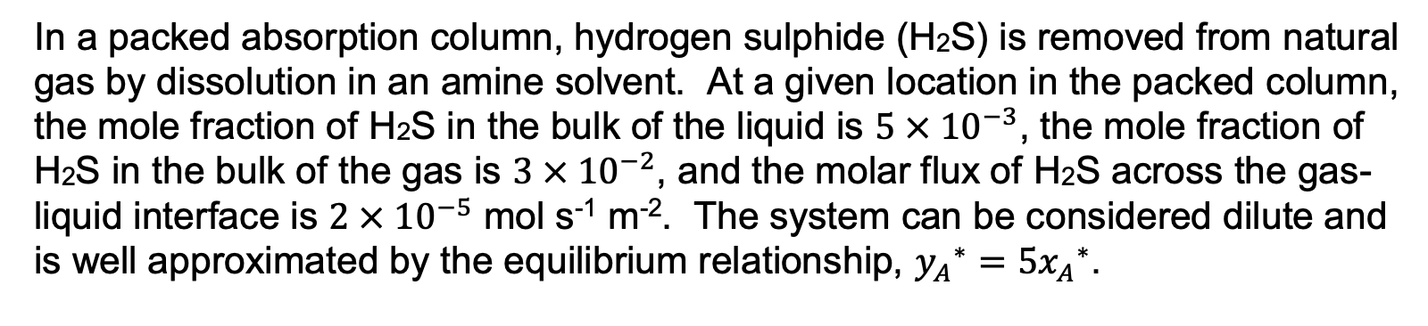Solved In a packed absorption column, hydrogen sulphide | Chegg.com