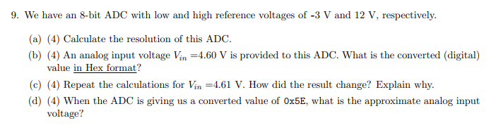 Solved 9. We have an 8-bit ADC with low and high reference | Chegg.com