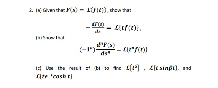 Solved (a) ﻿Given that F(s)=L{f(t)}, ﻿show | Chegg.com