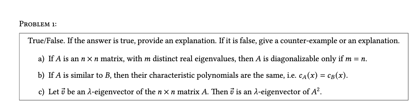 Solved PROBLEM 1: True/False. If the answer is true, provide | Chegg.com