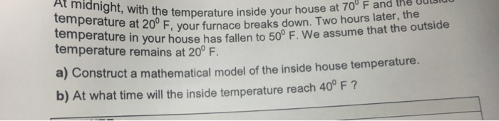 Solved the temperature inside your house at 70 F and the Bu | Chegg.com
