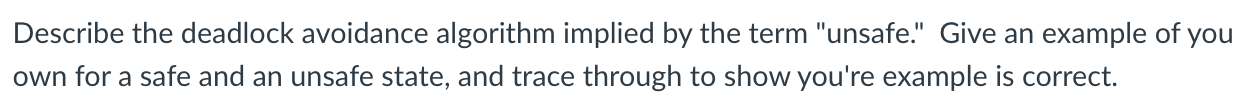 Solved Describe the deadlock avoidance algorithm implied by | Chegg.com