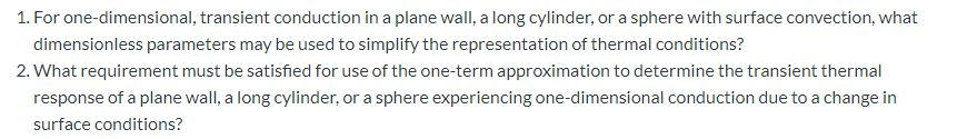 Solved 1. For one-dimensional, transient conduction in a | Chegg.com