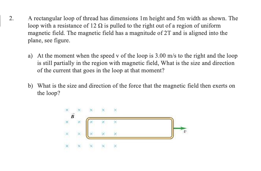 Solved 2. A rectangular loop of thread has dimensions 1m | Chegg.com