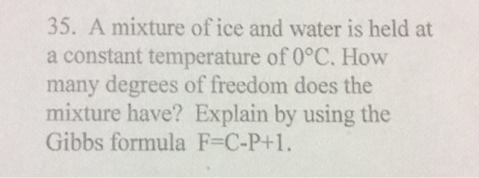 Solved 35. A mixture of ice and water is held at a constant | Chegg.com