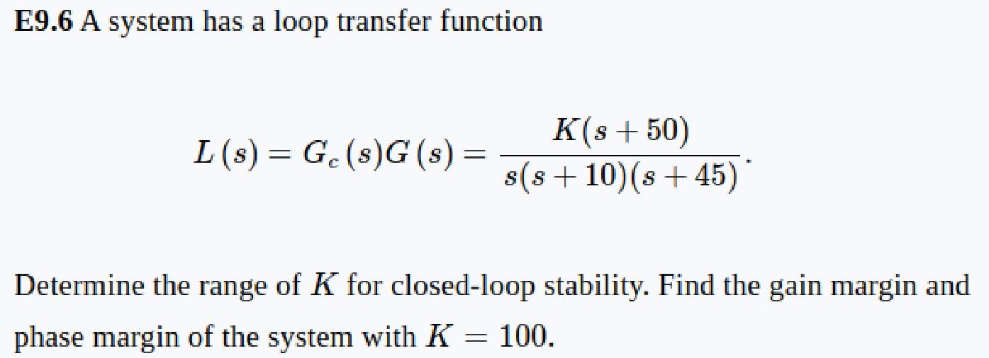 E9.6 A system has a loop transfer function | Chegg.com
